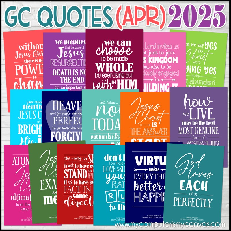 General Conference Quotes {APR 2025} FREEBIE – My Computer is My Canvas